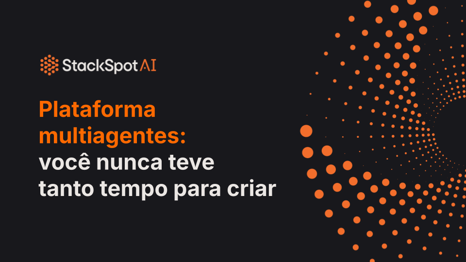 Acelere seu desenvolvimento com agentes de IA | StackSpot AI